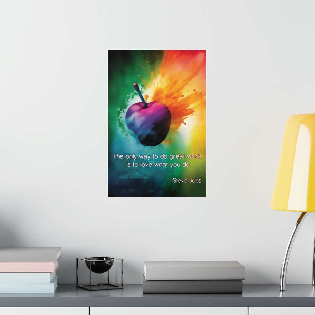 Steve Jobs Quote Poster - "The Only Way To Do Great Work Is To Love ...