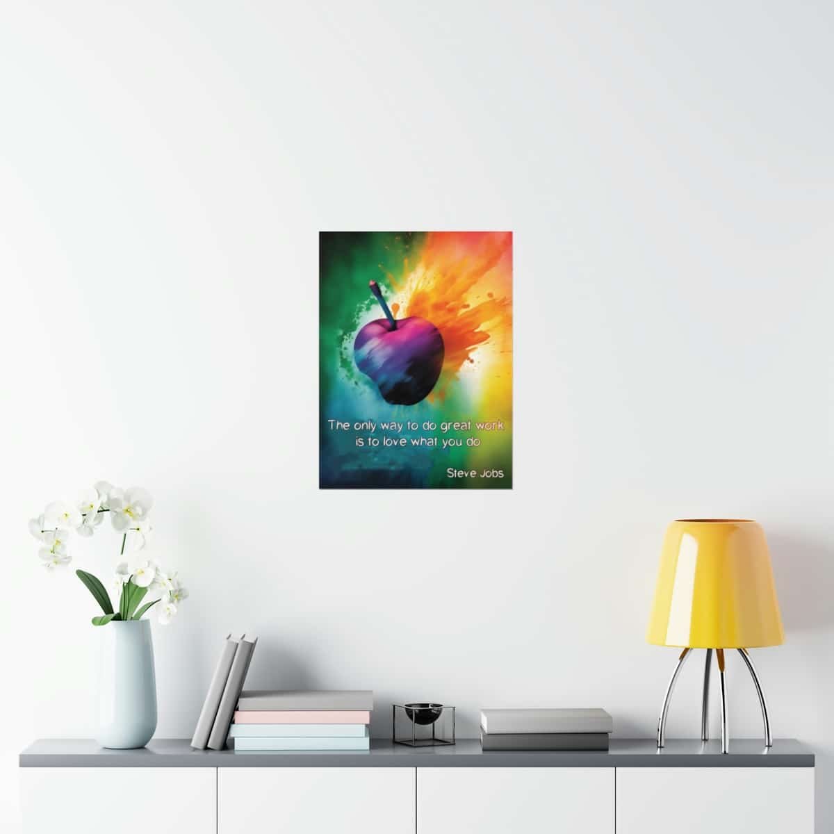 Steve Jobs Quote Poster - "The Only Way To Do Great Work Is To Love ...