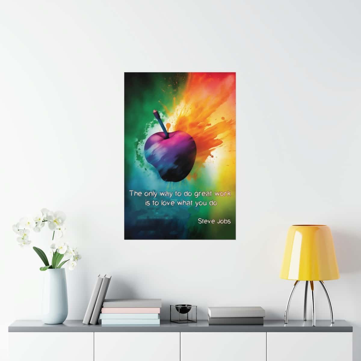 Steve Jobs Quote Poster - "The Only Way To Do Great Work Is To Love ...
