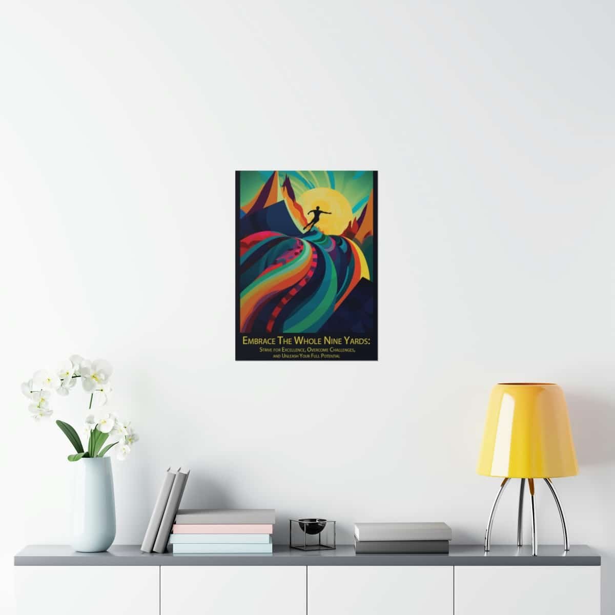 Whole Nine Yards Motivational Poster - Premium Quality Vertical Poster ...